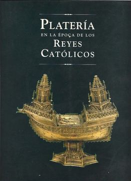 Libro Plateria en la Epoca de los Reyes Catolicos De Cruz Valdovinos, Jose Manuel - Buscalibre