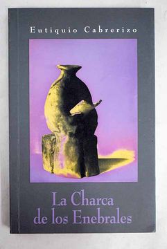 Libro La charca de los Enebrales, Cabrerizo, Eutiquio, ISBN 52502630 ...