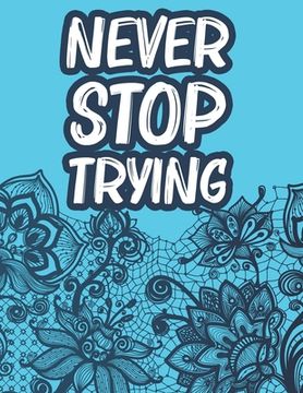Libro Never Stop Trying: Positive Affirmations Coloring Book For Women ...