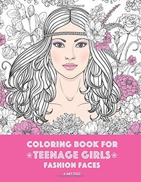 Libro Coloring Book for Teenage Girls: Fashion Faces: Gorgeous Hair ...