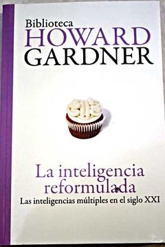 Libro La inteligencia reformulada: las inteligencias múltiples en el ...