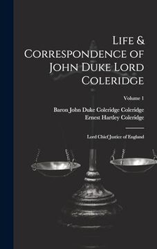 Libro Life & Correspondence of John Duke Lord Coleridge: Lord Chief ...