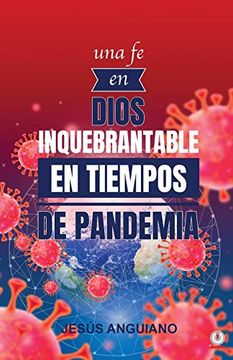 Libro Una fe en Dios Inquebrantable en Tiempos de Pandemia De JesÚS ...