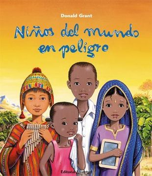 Libro Ninos del Mundo en Peligro De Grant, Donald ; Sola, Raquel ...