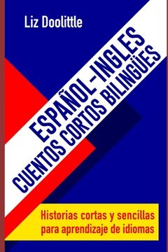 Libro ESPAÑOL-INGLES.CUENTOS CORTOS BILINGUES. Historias cortas y ...