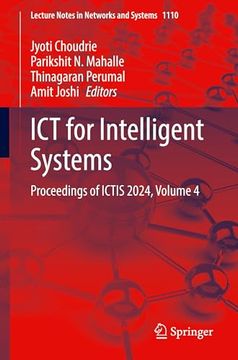 Libro Ict for Intelligent Systems: Proceedings of Ictis 2024, Volume 4 ...