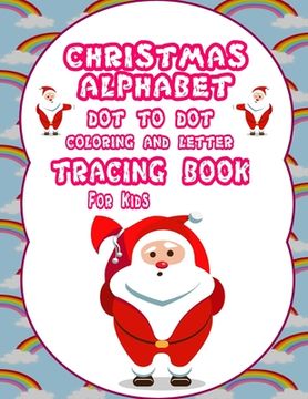 Book Christmas Alphabet Dot to Dot: Coloring And letter tracing letter ...