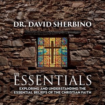 Libro The Essentials: Exploring and Understanding the Essential Beliefs ...
