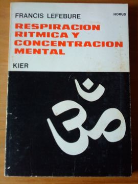 Libro Respiración Rítmica Y Concentración Mental De Francis Lefebure ...