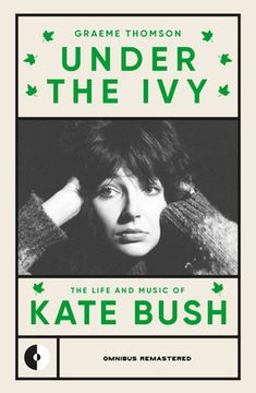 Libro Under the Ivy: The Life and Music of Kate Bush (en Inglés) De ...