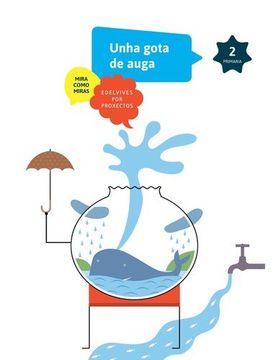 Libro Auga -2.º: Unha gota de auga (Mira cómo miras) - 9788490462287 De ...