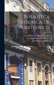 Libro Biblioteca Historica de Puerto-Rico, , ISBN 9781015950016 ...