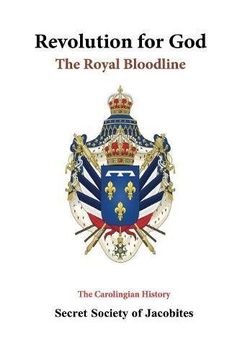 Libro Revolution for God: The Royal Bloodline: The Carolingian History ...