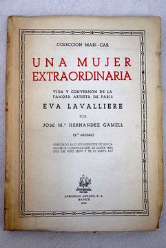 Libro Una mujer extraordinaria: Vida y conversión de la famosa artista ...