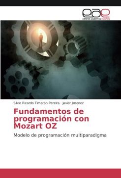 Libro Fundamentos de programación con Mozart OZ: Modelo de programación ...