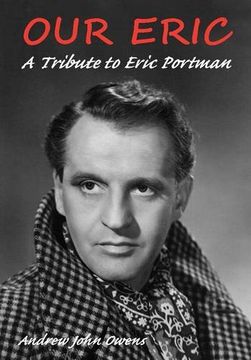 Libro Our Eric: A Portrait of Eric Portman De Andy Owens - Buscalibre