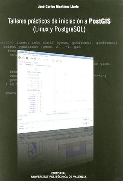 Libro talleres practicos de iniciacion a postgis (linux y postgresql) De jose carlos martinez ...