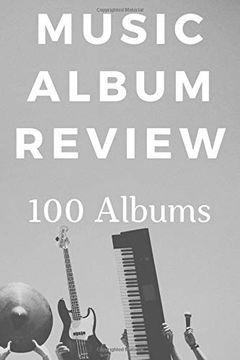 Libro Music Album Review 100 Albums: Logbook for Recording Notes ...