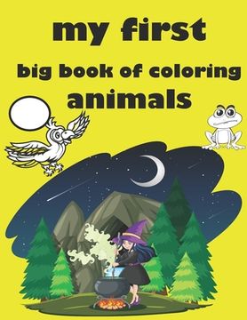 Libro my first big book of coloring animals: Practice Handwriting and ...