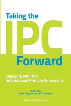 Libro Taking the ipc Forward: Engaging With the International Primary ...