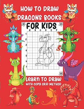 Libro How to Draw Dragon Book for Kids Learn to Draw With Copy Grid ...