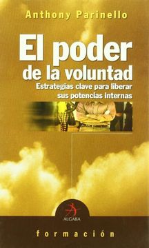 Libro El Poder de la Voluntad De Anthony Parinello - Buscalibre Colombia