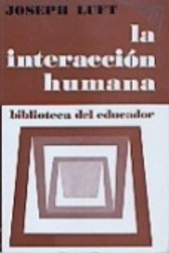 Libro La Interaccion Humana De Joseph Luft - Buscalibre