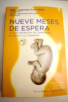 Libro Nueve meses de espera: la guía definitiva del embarazo, el parto ...