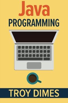 Libro Java Programming: A Beginners Guide to Learning Java, Step by ...