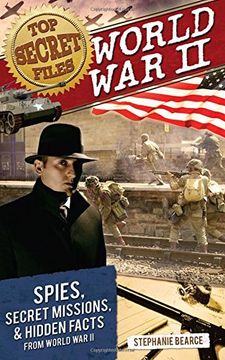 Libro World War II: Spies, Secret Missions, and Hidden Facts from World ...