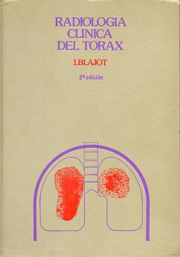 Libro radiología clínica del tórax. 2ª edición, revisada y puesta al ...