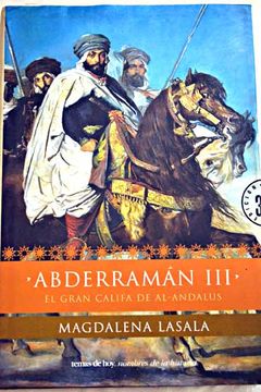 Libro Abderramán III: el gran califa de Al-Andalus De Lasala, Magdalena ...