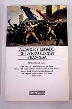 Comprar Alcance y Legado de la Revolucion Francesa De Siglo Xxi - Buscalibre