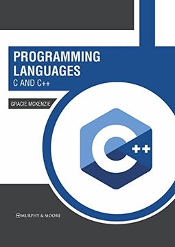Libro Programming Languages: C and c++ De McKenzie, Gracie - Buscalibre