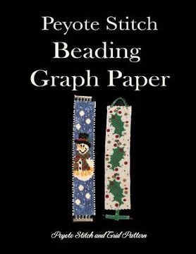 Libro Peyote Stitch Beading Graph Paper Peyote Stitch And Grid Pattern ...