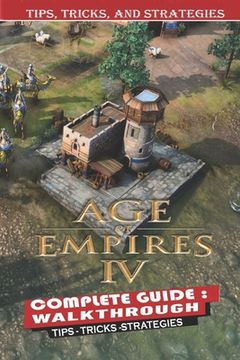 Libro Age of Empires IV Complete Guide: Tips, Tricks - Things We Wish ...