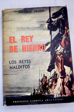 Libro El rey de hierro De Druon, Maurice - Buscalibre
