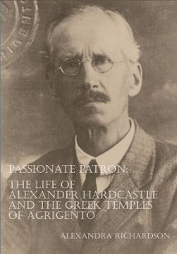 Libro Passionate Patron: The Life of Alexander Hardcastle and the Greek ...