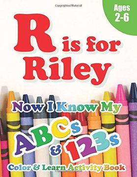 Libro R is for Riley: Now i Know my Abcs and 123S Coloring & Activity ...