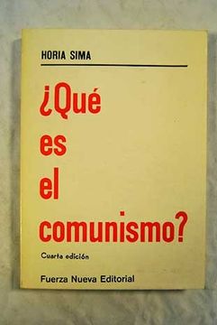 Libro ¿Qué Es El Comunismo? De Horia Sima - Buscalibre