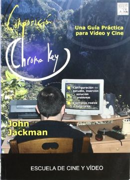 Libro Composición Chroma key "Una Guía Práctica Para Vídeo y Cine" De ...