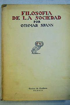 Libro Filosofía De La Sociedad De Othmar Spann - Buscalibre