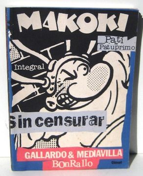 Libro Makoki Integral. Sin Censura De Miguel Gallardo, Juan Mediavilla - Buscalibre