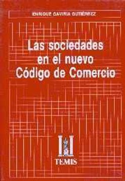 Libro Las Sociedades En El Nuevo Codigo De Comercio De Enrique Gaviria ...
