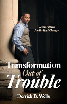 Libro Transformation out of Trouble: Seven Pillars for Radical Change ...