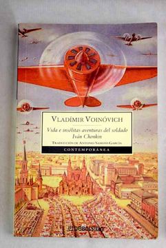 Libro Vida e insólitas aventuras del soldado Iván Chonkin De Voinovich ...