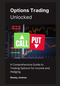 Libro Options Trading Unlocked: A Comprehensive Guide to Trading ...