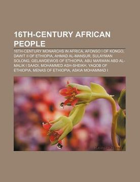 Libro 16th-century african people: 16th-century monarchs in africa ...