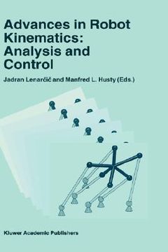 Libro advances in robot kinematics: analysis and control (en Inglés) De ...