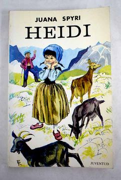 Libro Heidi: una narración para los niños y para los que aman a los ...